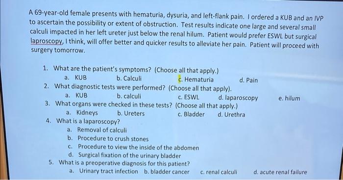 Solved A 69-year-old female presents with hematuria, | Chegg.com