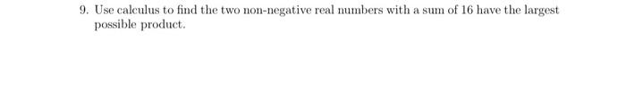 Solved Use calculus to find the two non-negative real | Chegg.com