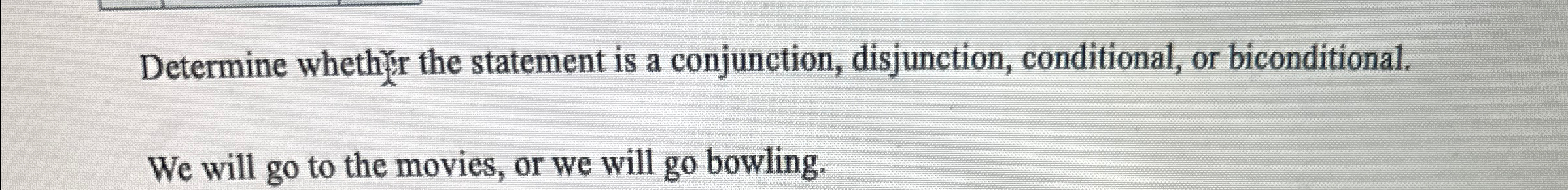 Solved Determine whethyr the statement is a conjunction, | Chegg.com