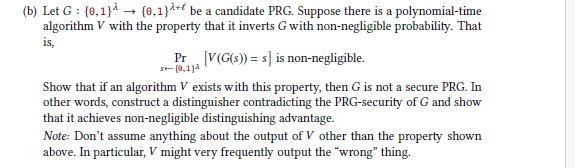 Solved (b) ﻿Let G:{θ,1}λ→{θ,1}λ+l ﻿be a candidate PRG. | Chegg.com