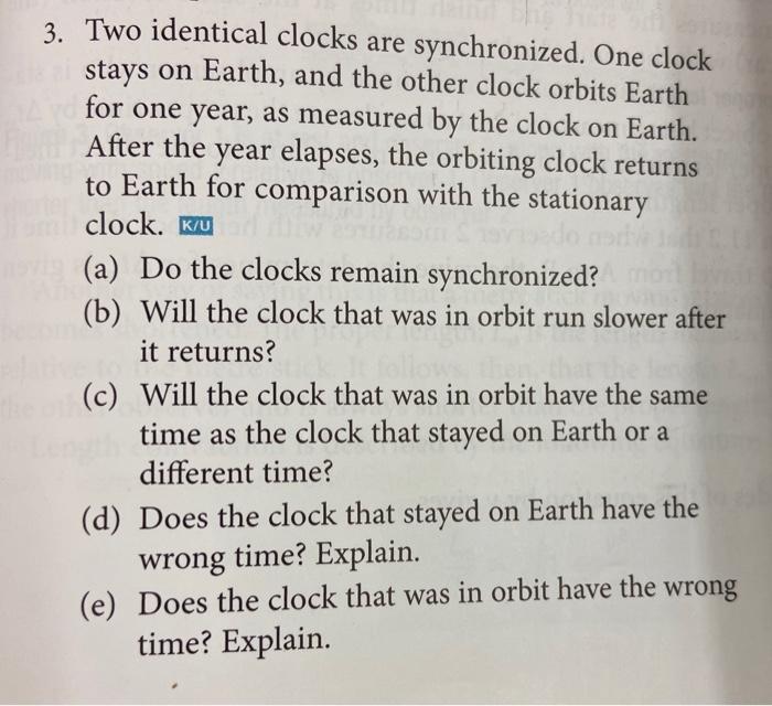 Solved 3 Two Identical Clocks Are Synchronized One Clock