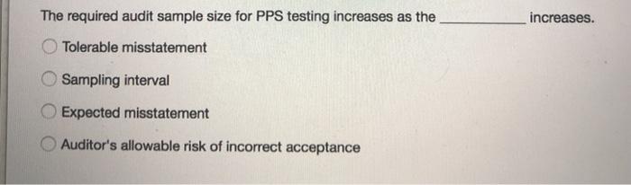 Solved The required audit sample size for PPS testing | Chegg.com