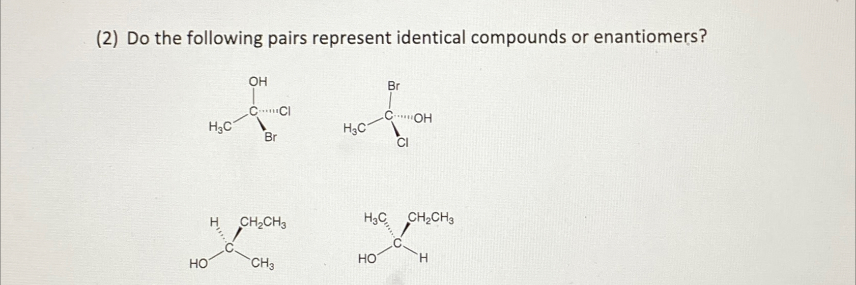 Solved (2) ﻿Do the following pairs represent identical | Chegg.com