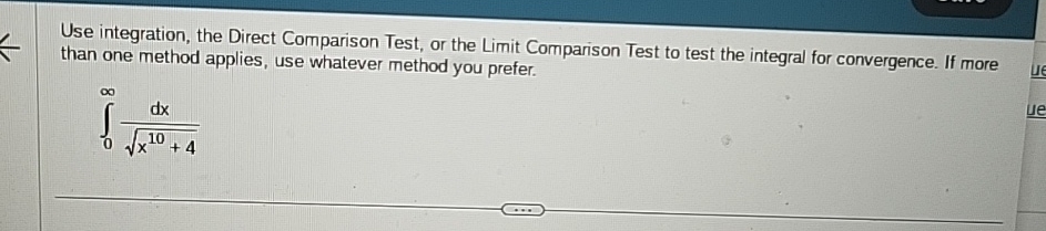 Solved Use integration, the Direct Comparison Test, or the | Chegg.com