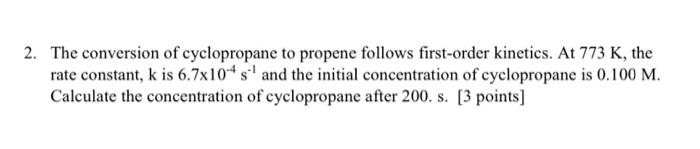 Solved The conversion of cyclopropane to propene follows | Chegg.com