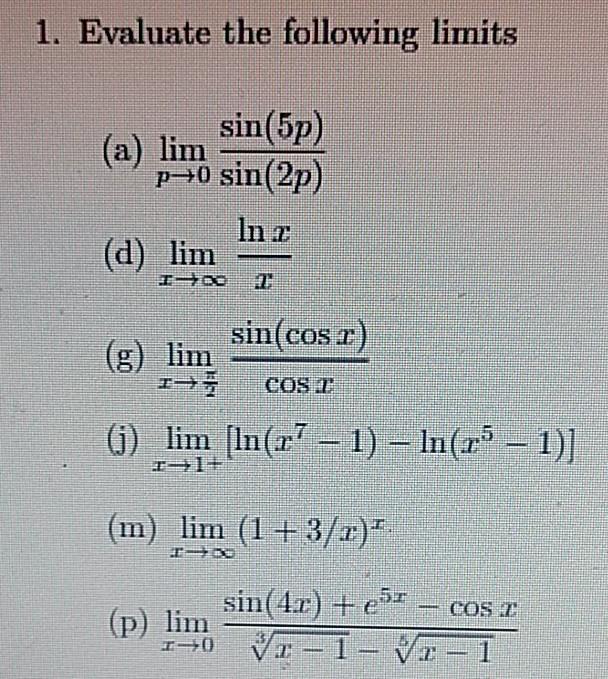 Solved 1. Evaluate the following limits sin(5p) (a) lim p=0 | Chegg.com