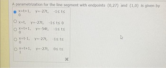 Solved A parametrization for the line segment with endpoints | Chegg.com