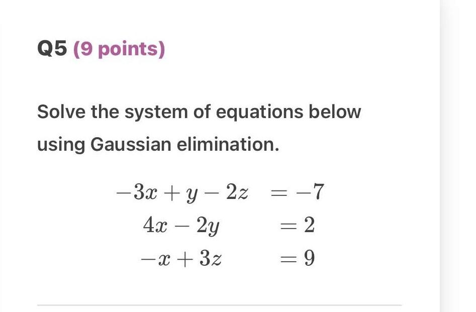 Solved Solve the system of equations below using Gaussian | Chegg.com