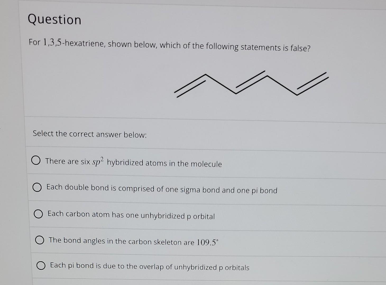 Solved For 1,3,5-hexatriene, shown below, which of the | Chegg.com