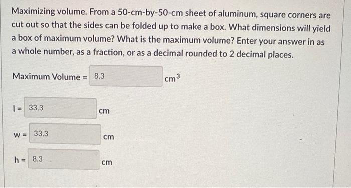 Solved Maximizing volume. From a 50−cm−by−50−cm sheet of | Chegg.com