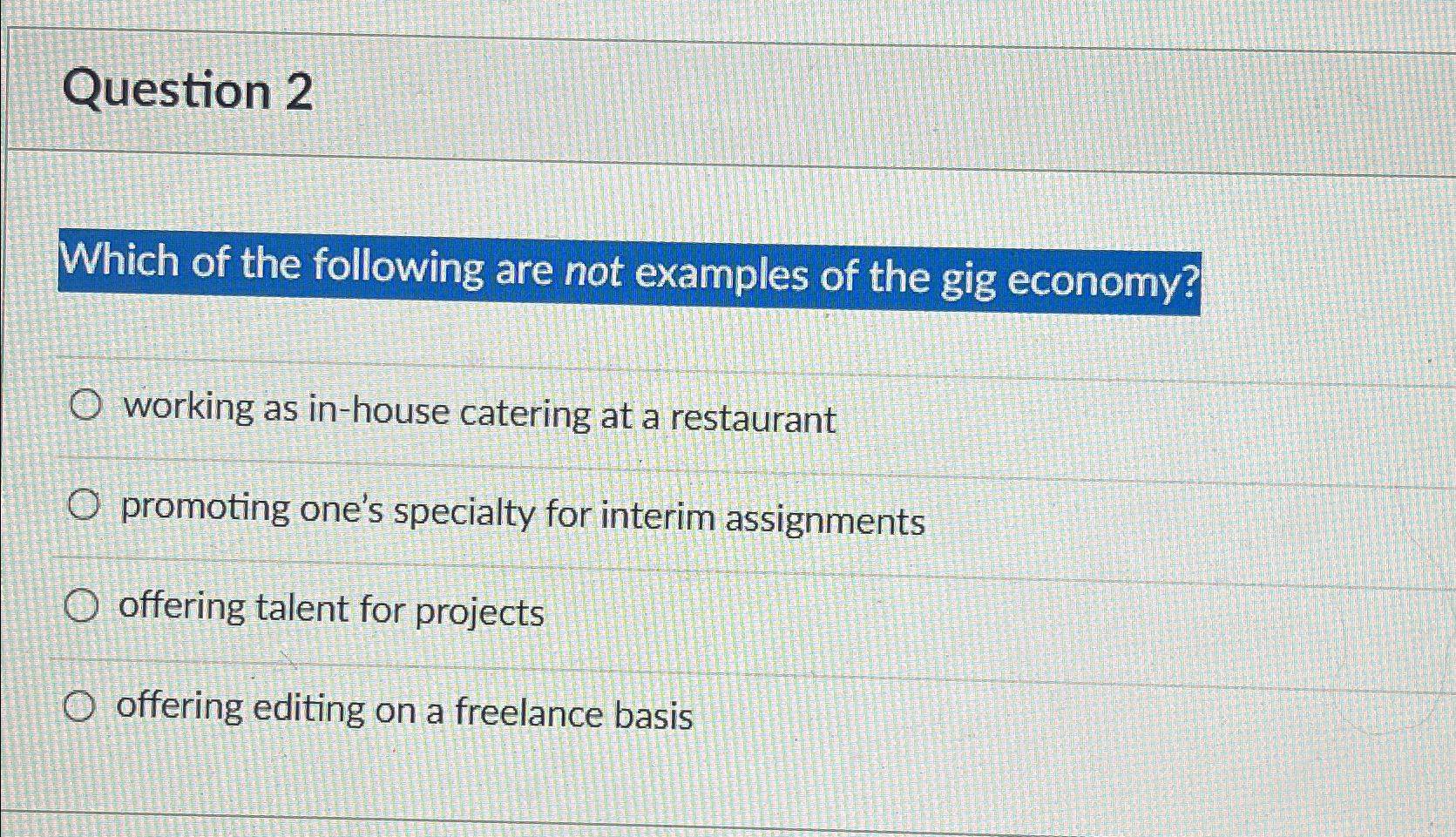 Solved Question 2Which of the following are not examples of | Chegg.com