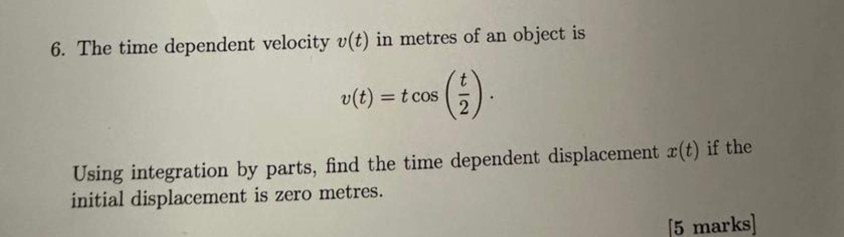 Solved The time dependent velocity v(t) ﻿in metres of an | Chegg.com