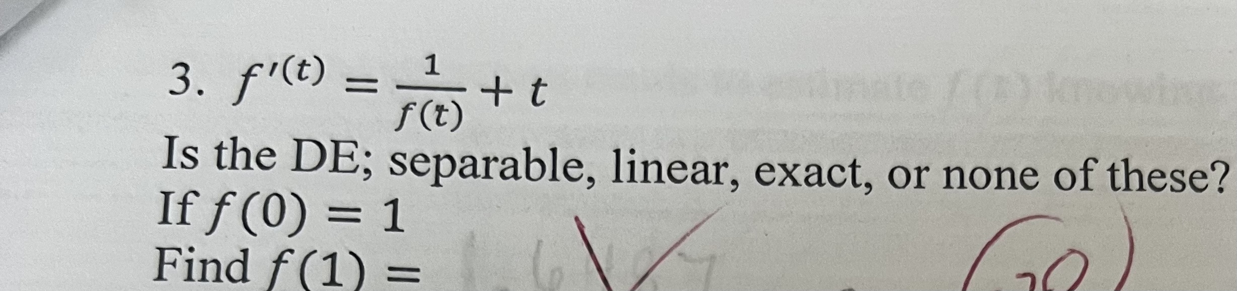 Solved f'(t)=1f(t)+tIs the DE; separable, linear, exact, or | Chegg.com