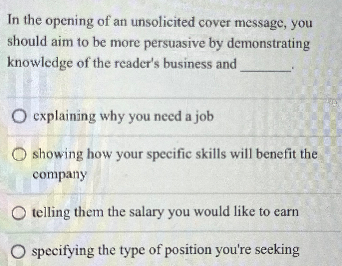 Solved In the opening of an unsolicited cover message, you | Chegg.com