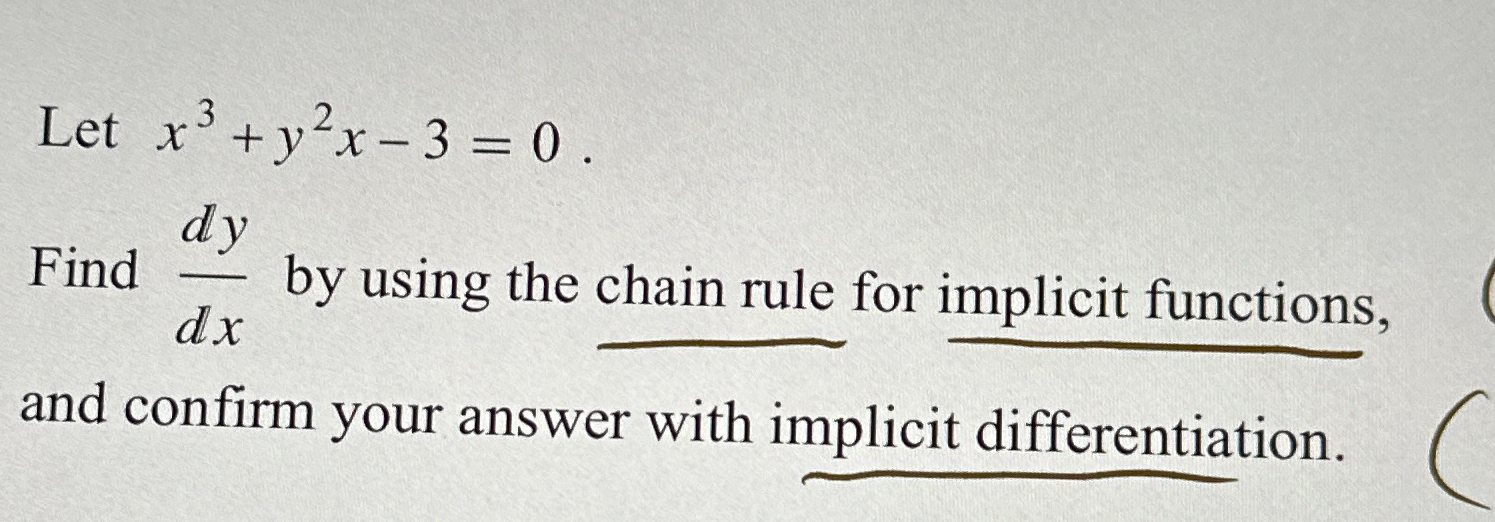 Solved Let x3+y2x-3=0.Find dydx ﻿by using the chain rule for | Chegg.com