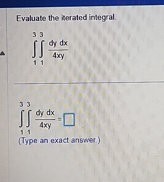 Solved Evaluate the iterated | Chegg.com