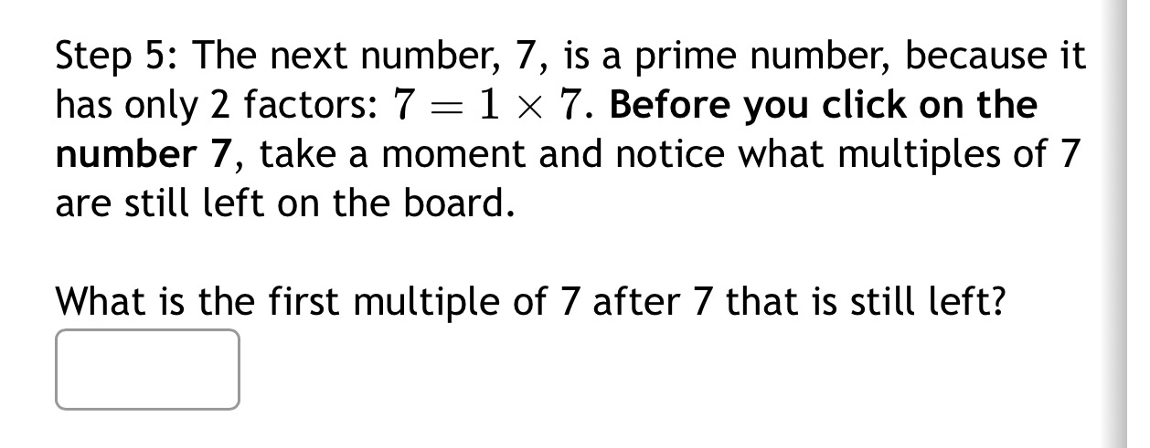 Solved Step 5: The next number, 7, ﻿is a prime number, | Chegg.com