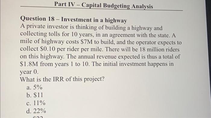 Solved Question 18 - Investment in a highway A private | Chegg.com