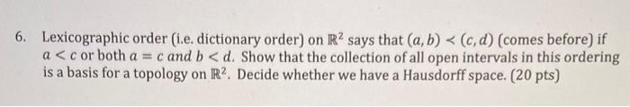 Solved 6 Lexicographic Order I E Dictionary Order On R2