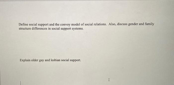 Solved Define social support and the convoy model of social | Chegg.com