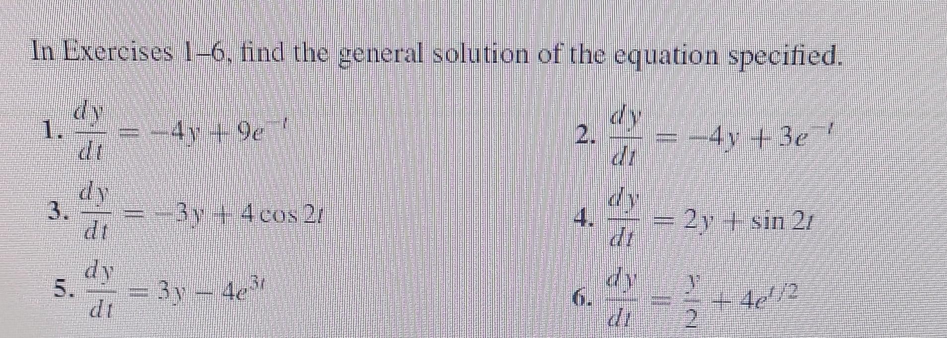 Solved In Exercises 1-6, find the general solution of the | Chegg.com