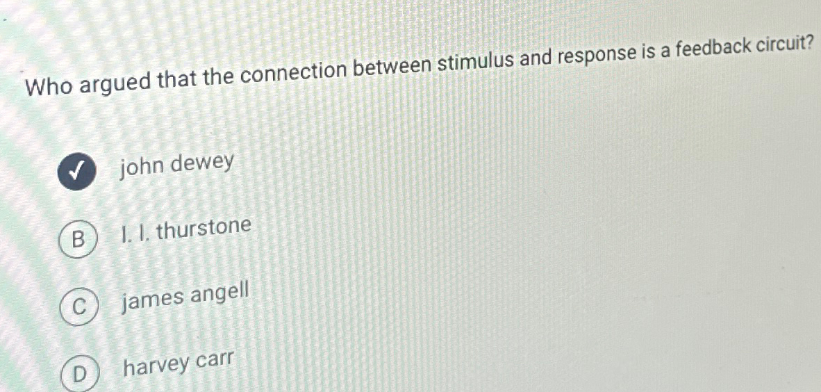 Solved Who argued that the connection between stimulus and | Chegg.com