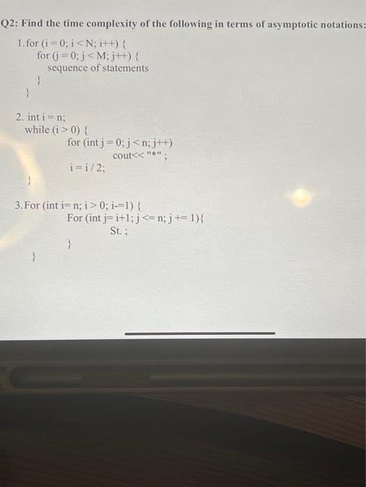 Solved Q2: Find the time complexity of the following in | Chegg.com