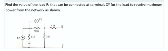 Solved Find the value of the load RL that can be connected | Chegg.com
