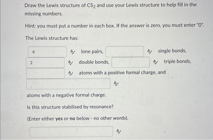 Solved Draw the Lewis structure of CS2 and use your Lewis | Chegg.com