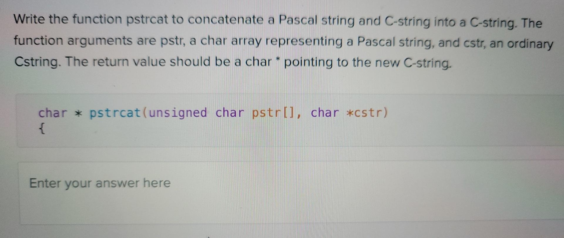 Solved Write the function pstrcat to concatenate a Pascal | Chegg.com
