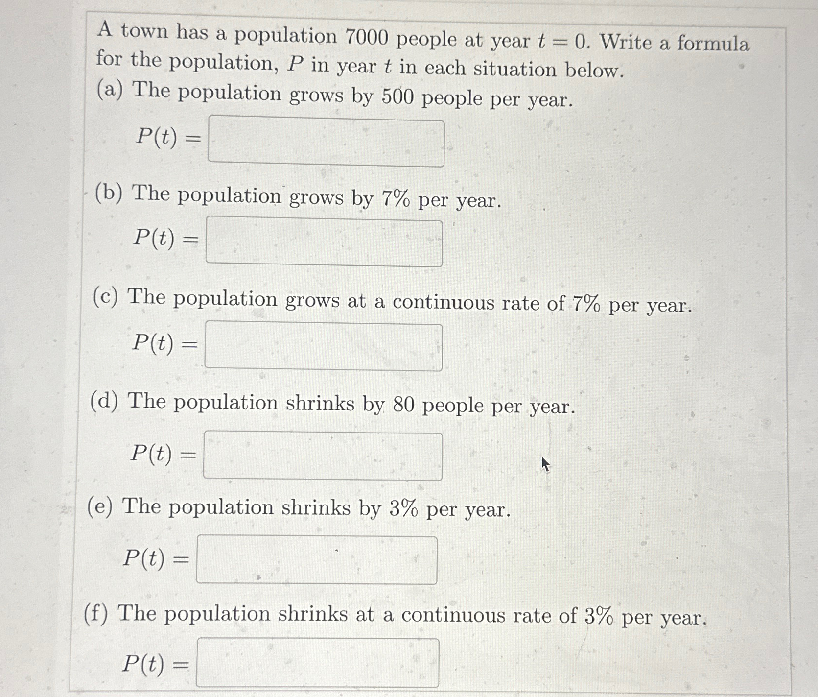 Solved A town has a population 7000 ﻿people at year t=0. | Chegg.com