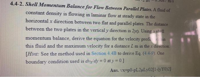 Solved m/s 4.4-2. Shell Momentum Balance for Flow Between | Chegg.com
