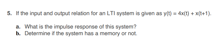 Solved If the input and output relation for an LTI system is | Chegg.com