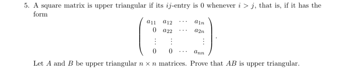 Solved A Square Matrix Is Upper Triangular If Its Ij-entry 