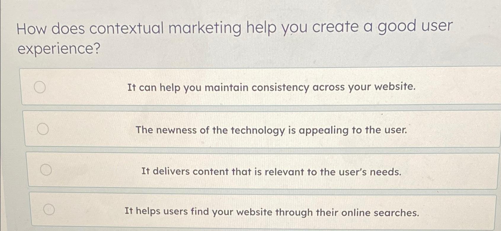 Solved How does contextual marketing help you create a good | Chegg.com