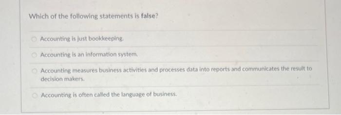 Solved Which of the following statements is false? | Chegg.com