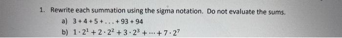 Solved 1. Rewrite each summation using the sigma notation. | Chegg.com