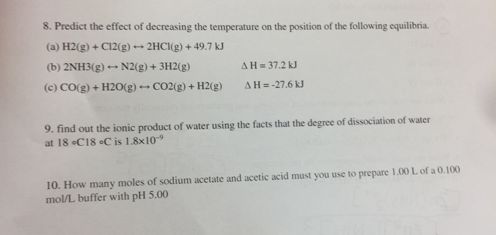 Solved 8. Predict the effect of decreasing the temperature | Chegg.com