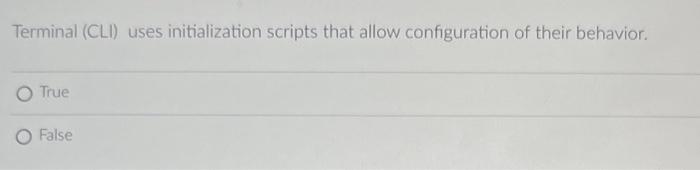 Solved Terminal Cli Uses Initialization Scripts That Allow