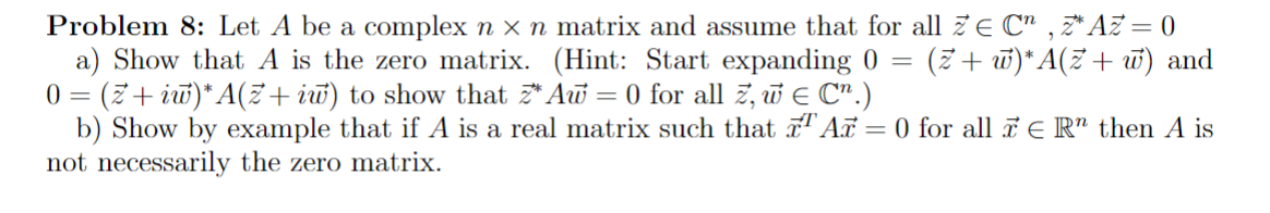 Solved Problem 8: Let A ﻿be a complex n×n ﻿matrix and assume | Chegg.com