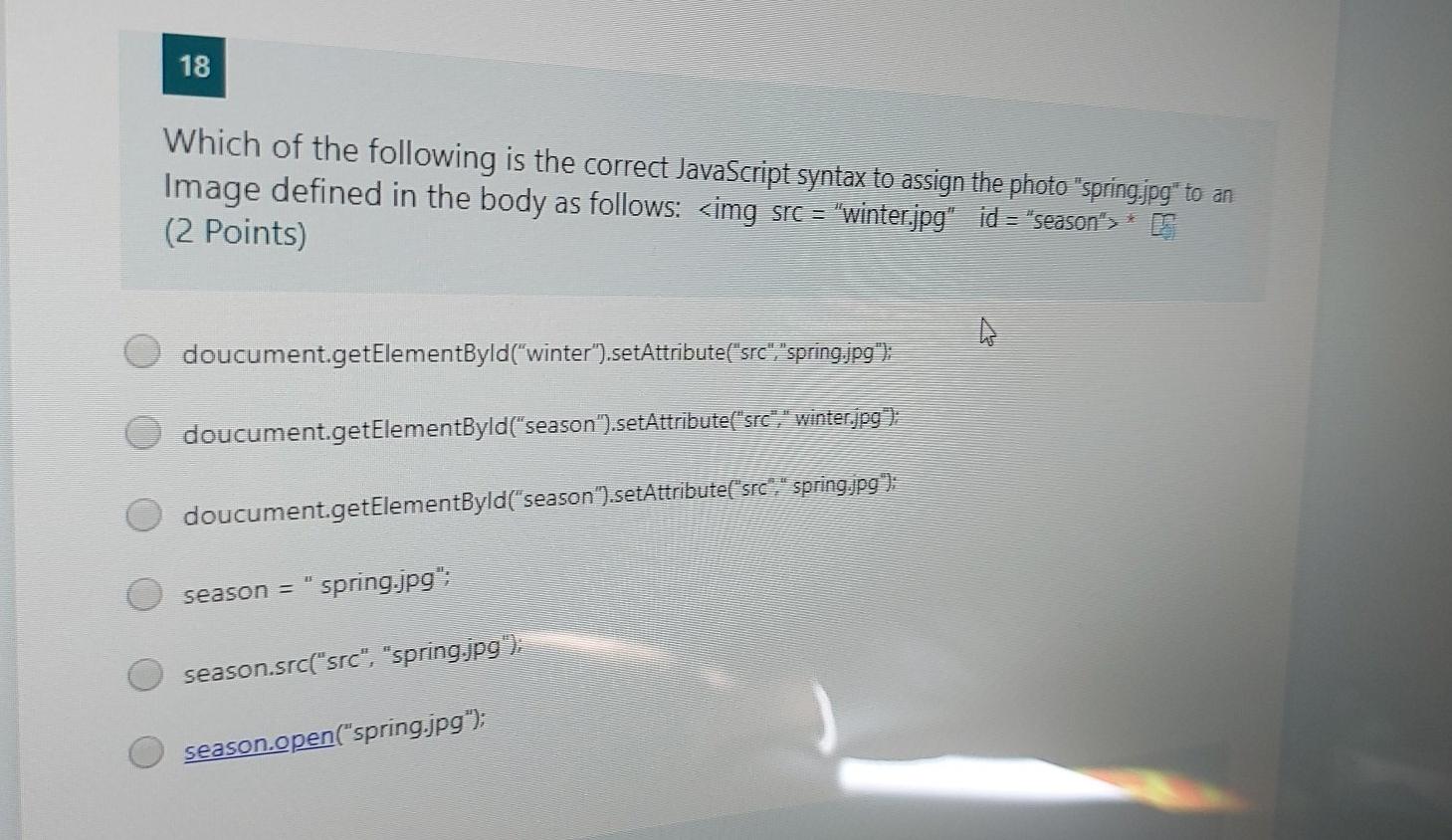 Solved 18 Which Of The Following Is The Correct Javascript