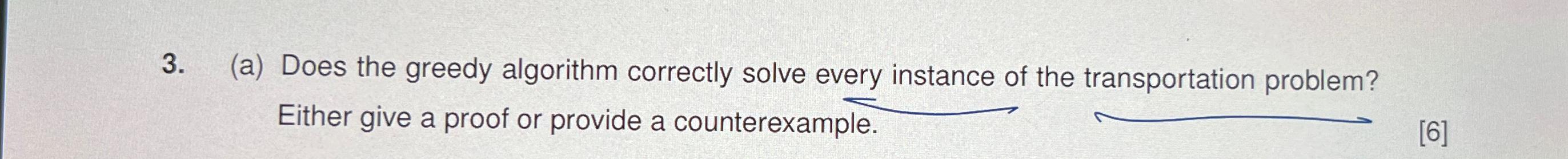 Solved (a) ﻿Does the greedy algorithm correctly solve every | Chegg.com