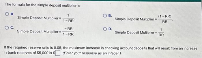 Solved The formula for the simple deposit multiplier is A | Chegg.com