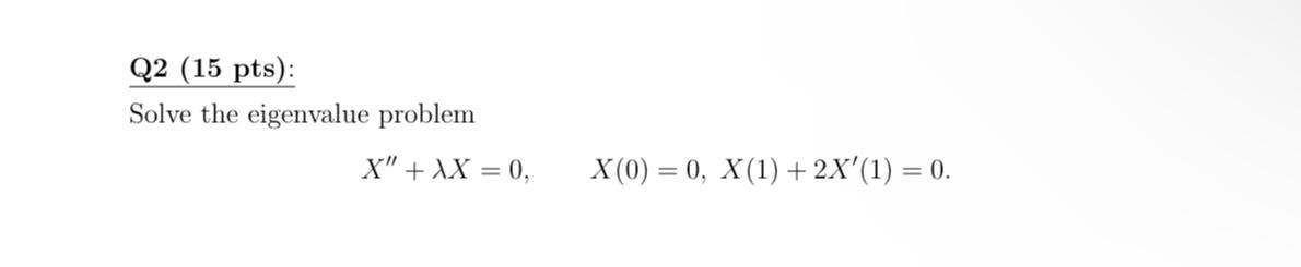 Solved Q2 (15 ﻿pts):Solve the eigenvalue | Chegg.com