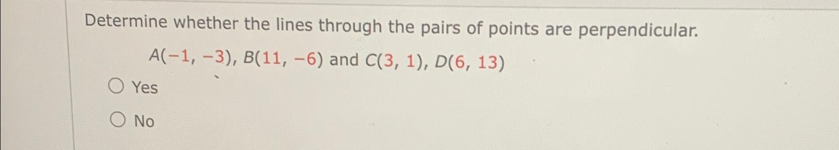 Solved Determine whether the lines through the pairs of | Chegg.com
