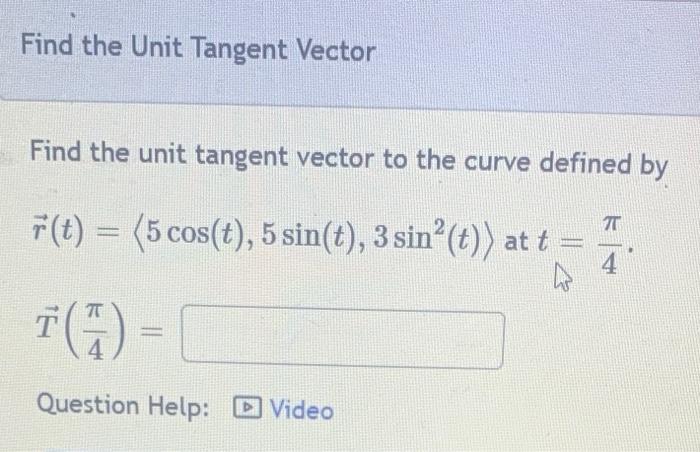 Solved Find the Unit Tangent Vector Find the unit tangent | Chegg.com