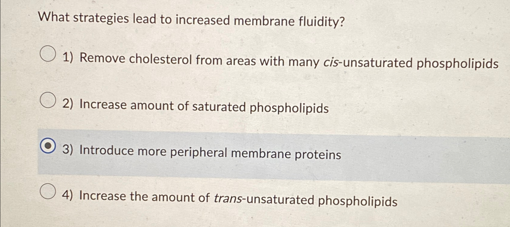 Solved What strategies lead to increased membrane | Chegg.com