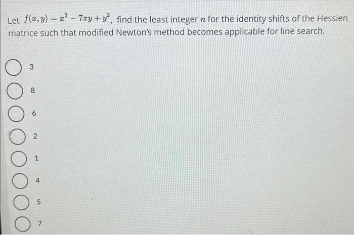 Solved Let f(x,y)=x2−7xy+y2, find the least integer n for | Chegg.com