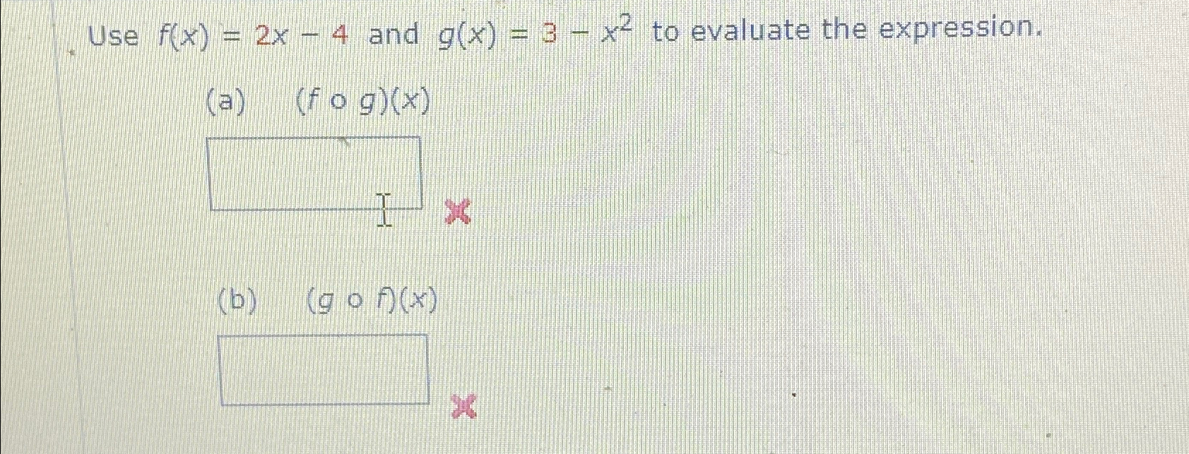 Solved Use f(x)=2x-4 ﻿and g(x)=3-x2 ﻿to evaluate the | Chegg.com