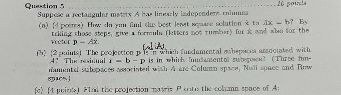 Solved Suppose a rectangular matrix A has linearly | Chegg.com